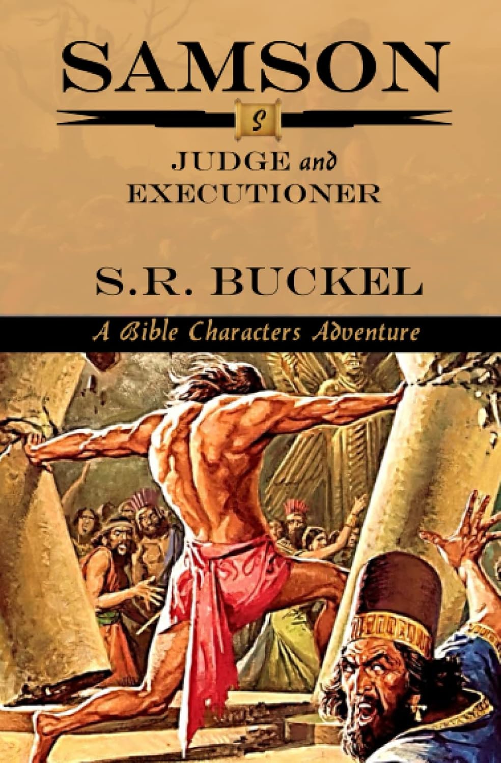 Samson: Judge and Executioner: The Astonishing True Story of the ...