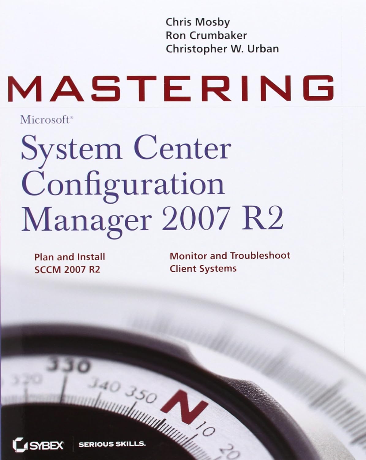 Mastering Microsoft System Center Configuration Manager 2007 R2 ...