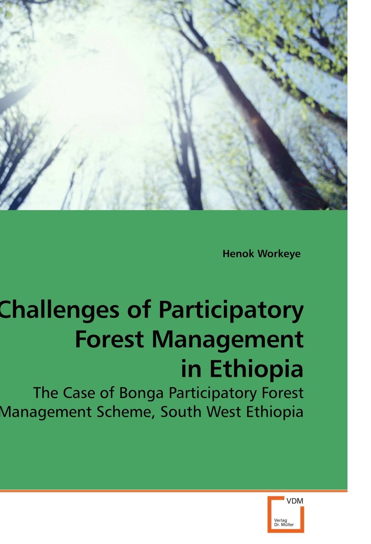 Challenges of Participatory Forest Management in Ethiopia: The Case of ...