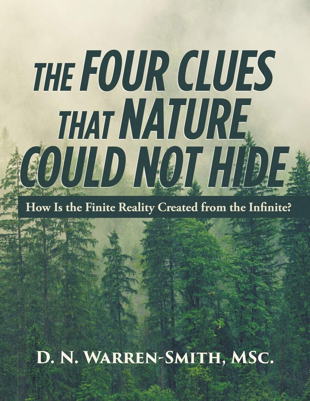 Buy The Four Clues That Nature Could Not Hide: How Is the Finite ...