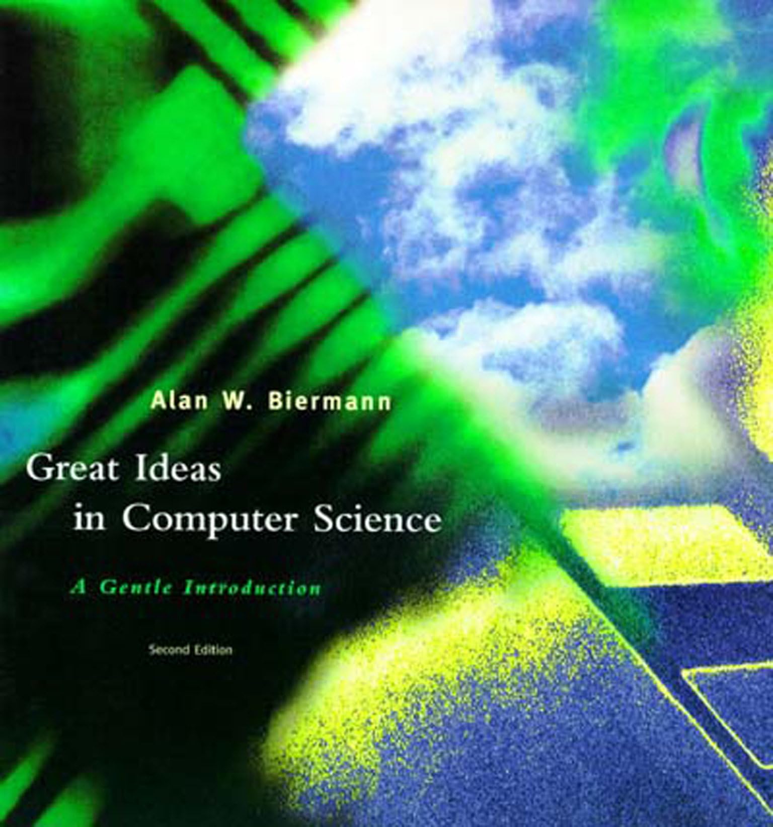 Great Ideas in Computer Science - 2nd Edition: A Gentle Introduction ...