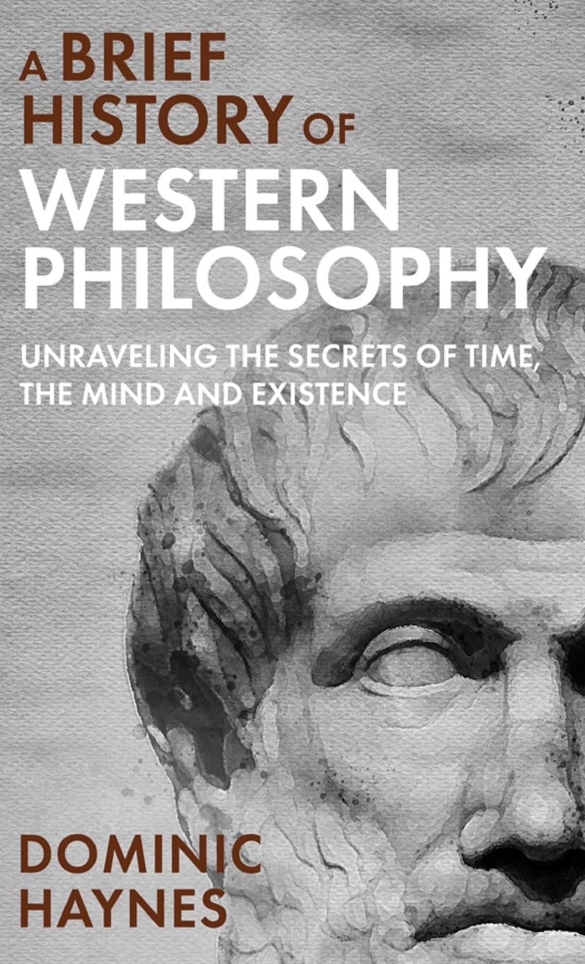 A Brief History of Western Philosophy: Unraveling the Secrets of Time ...