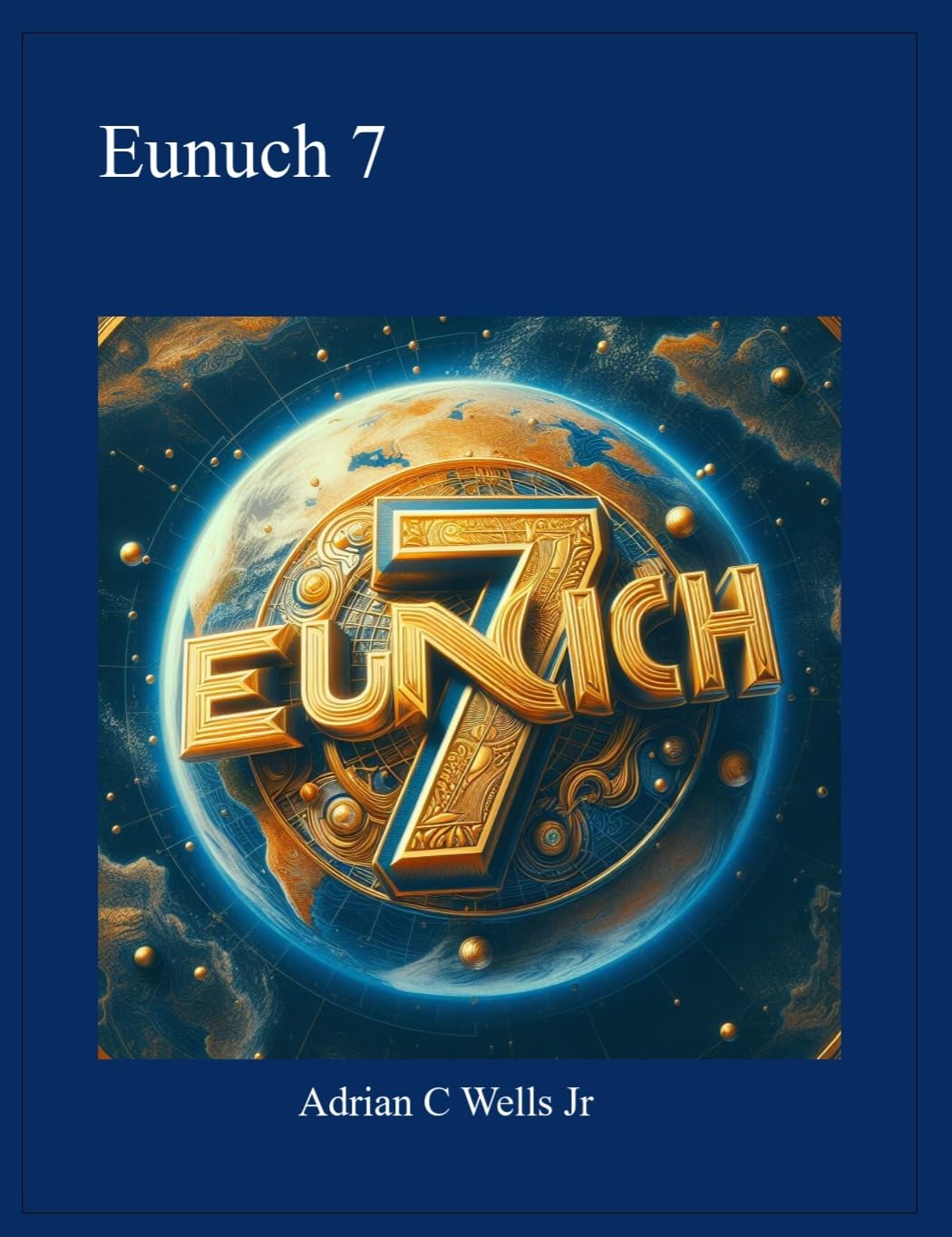 Eunuch 7 - Kindle edition by Wells, Adrian. Religion & Spirituality ...