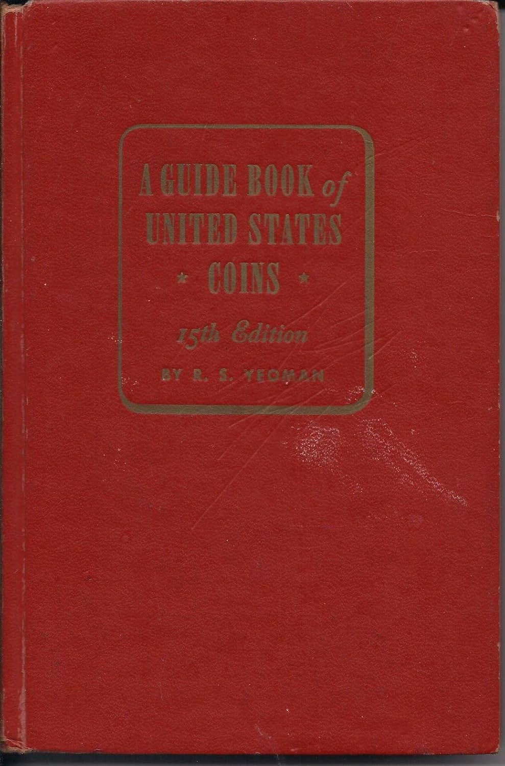 A Guide Book of United States Coins 15th Edition: YEOMAN, R.S.: Amazon ...