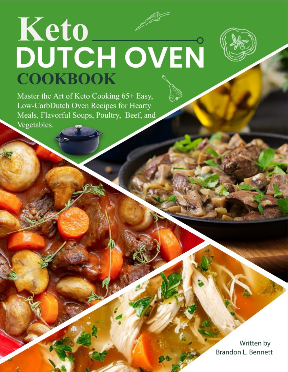 Keto Dutch Oven Cookbook: Master the Art of Keto Cooking 65+ Easy, Low ...