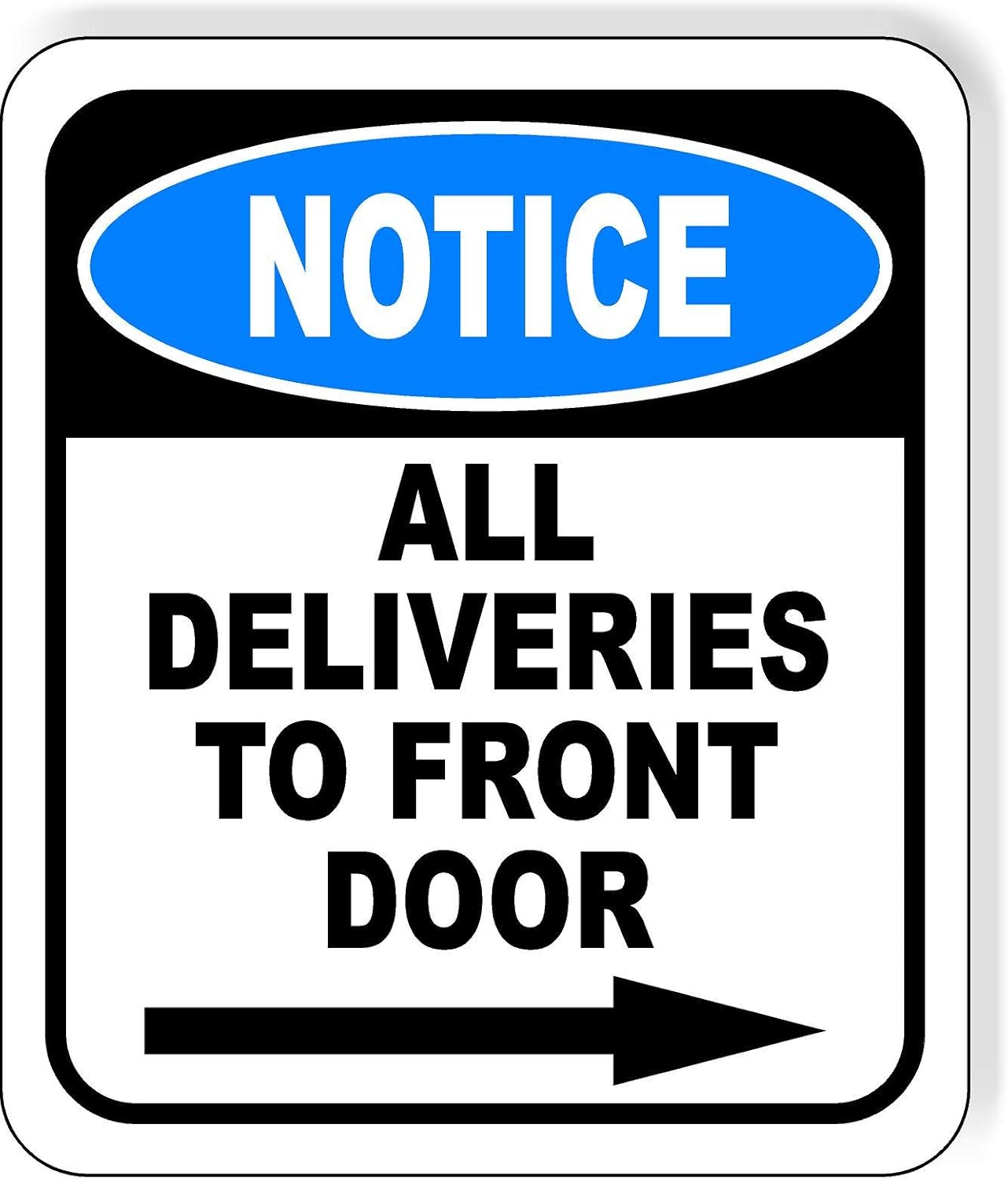 Amazon.com: NOTICE All Deliveries to FRONT Door RIGHT arrow Aluminum ...
