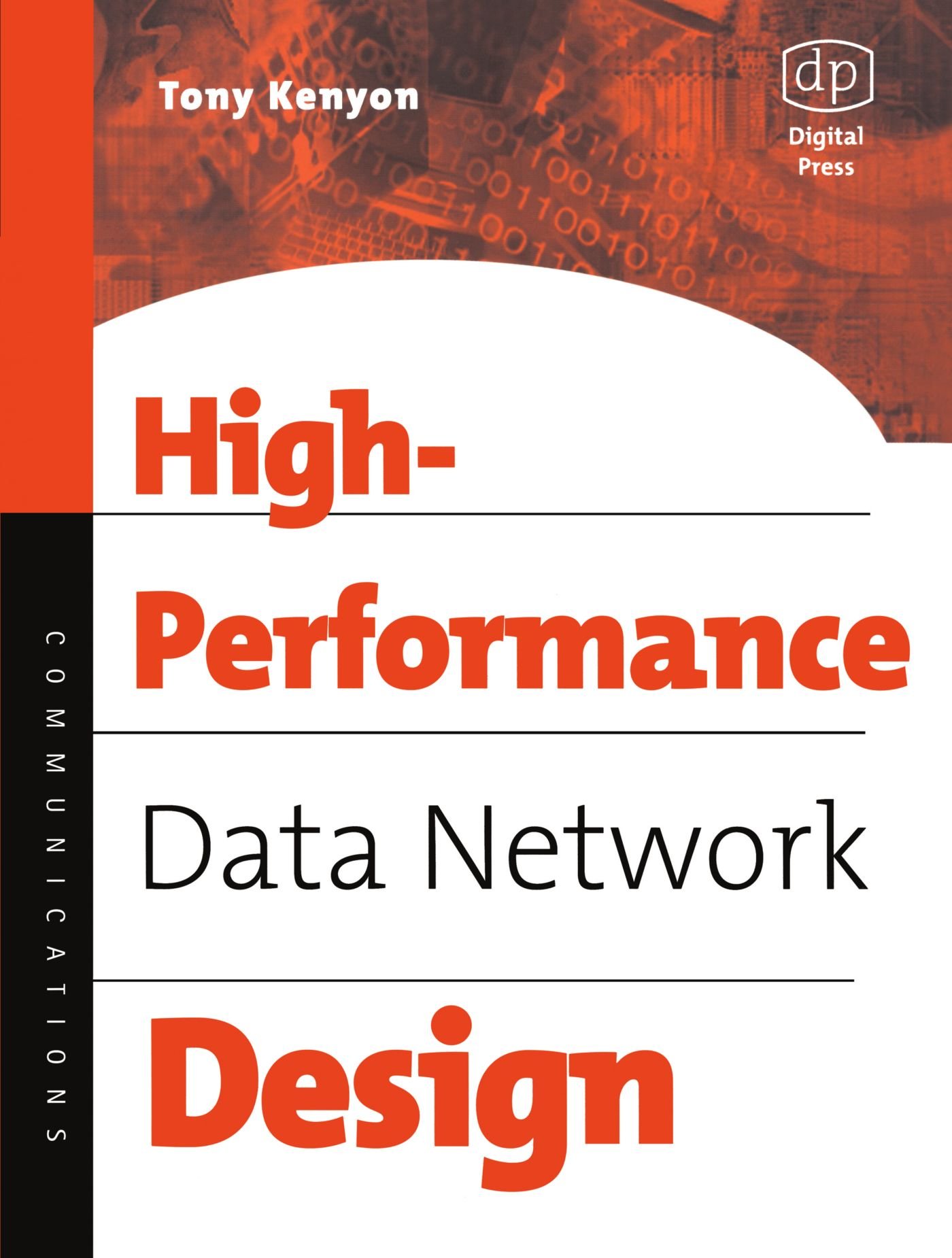 High Performance Data Network Design: Design Techniques and Tools (IDC ...
