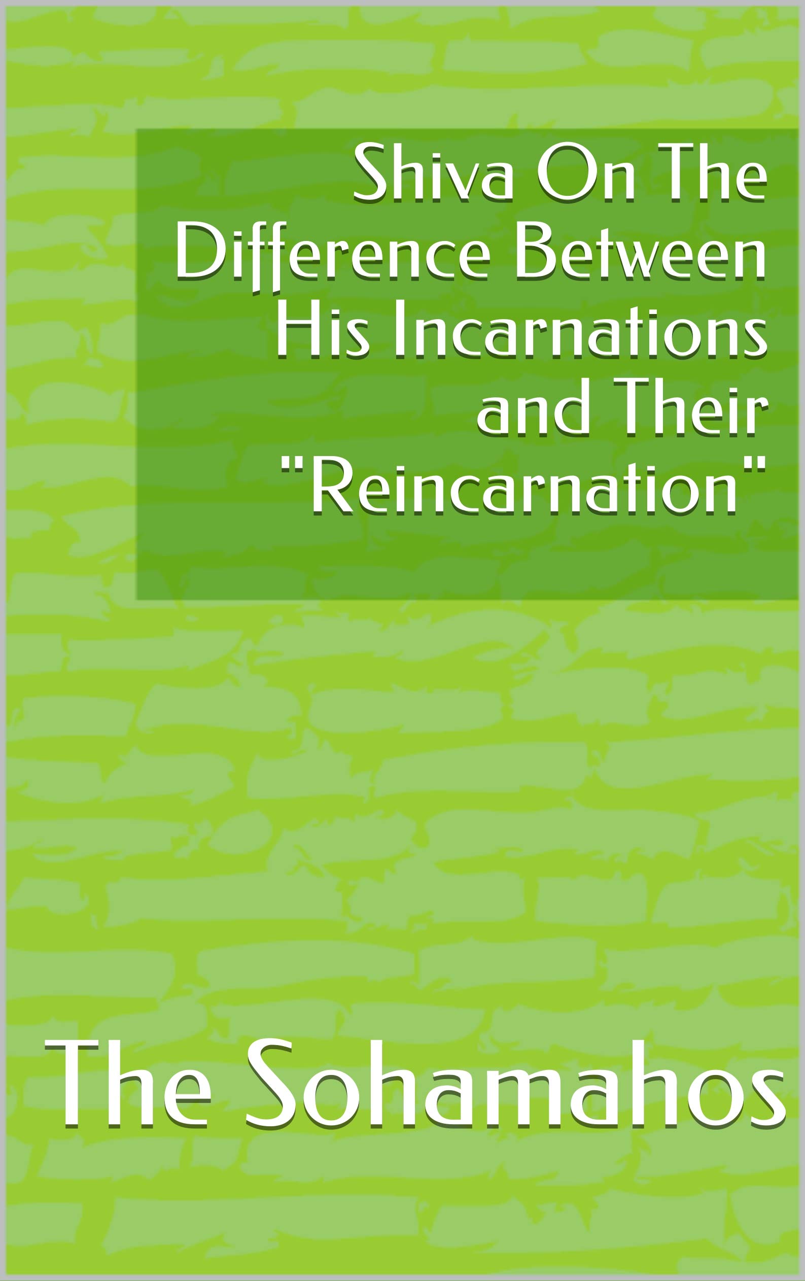 Shiva On The Difference Between His Incarnations And Their ...