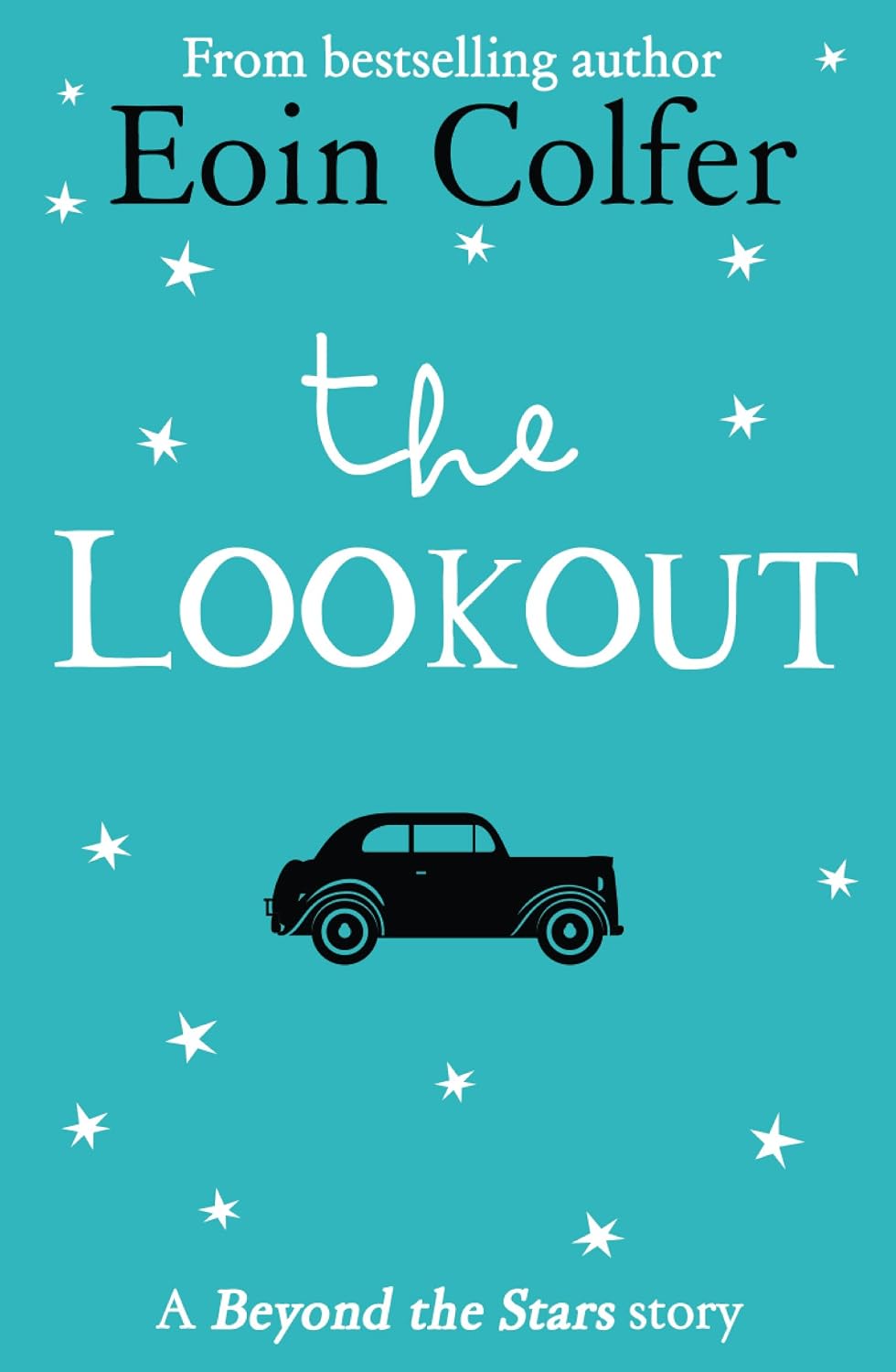 The Lookout: Beyond the Stars - Kindle edition by Colfer, Eoin ...
