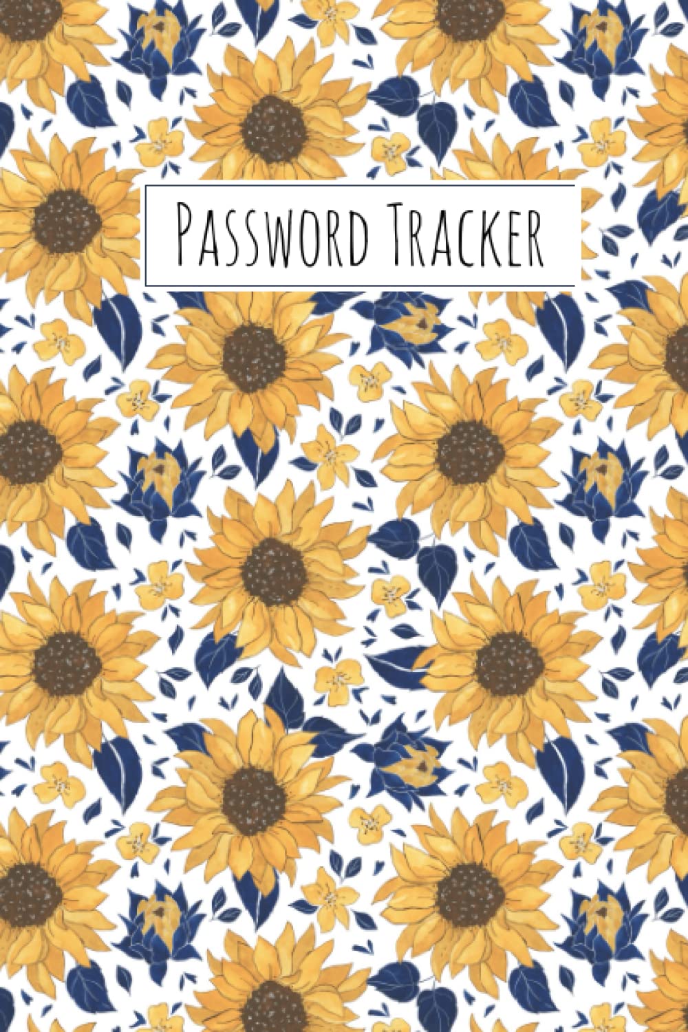 Password Tracker: Sunflower Password Notebook To Keep Track Of Your ...