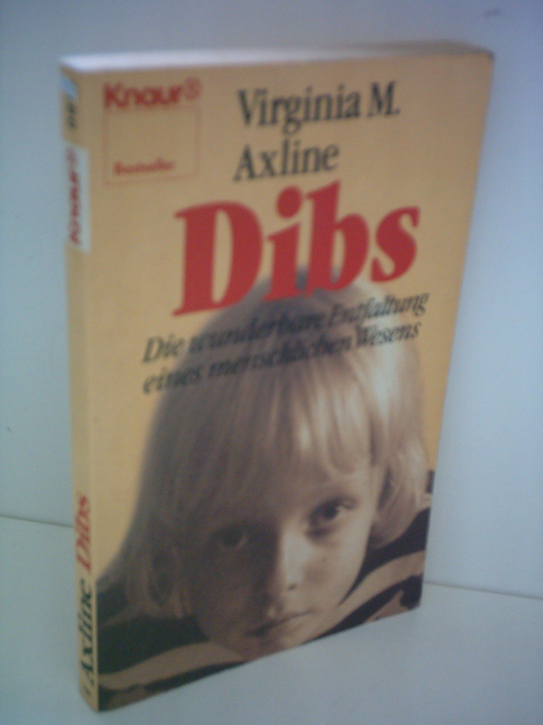 Virginia M. Axline: Dibs - Die wundersame Entfaltung eines menschlichen ...