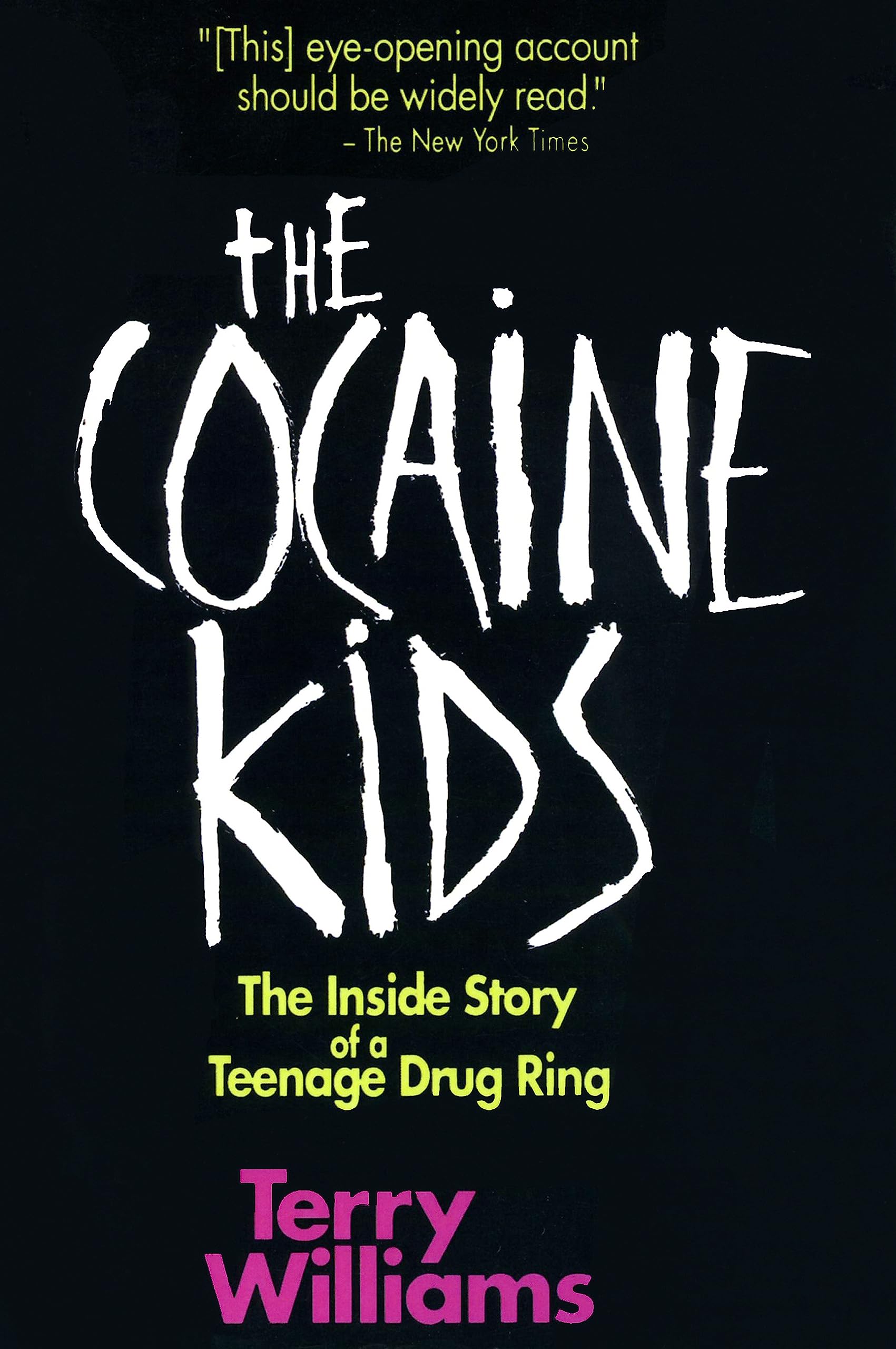 The Cocaine Kids: The Inside Story Of A Teenage Drug Ring: Terry ...