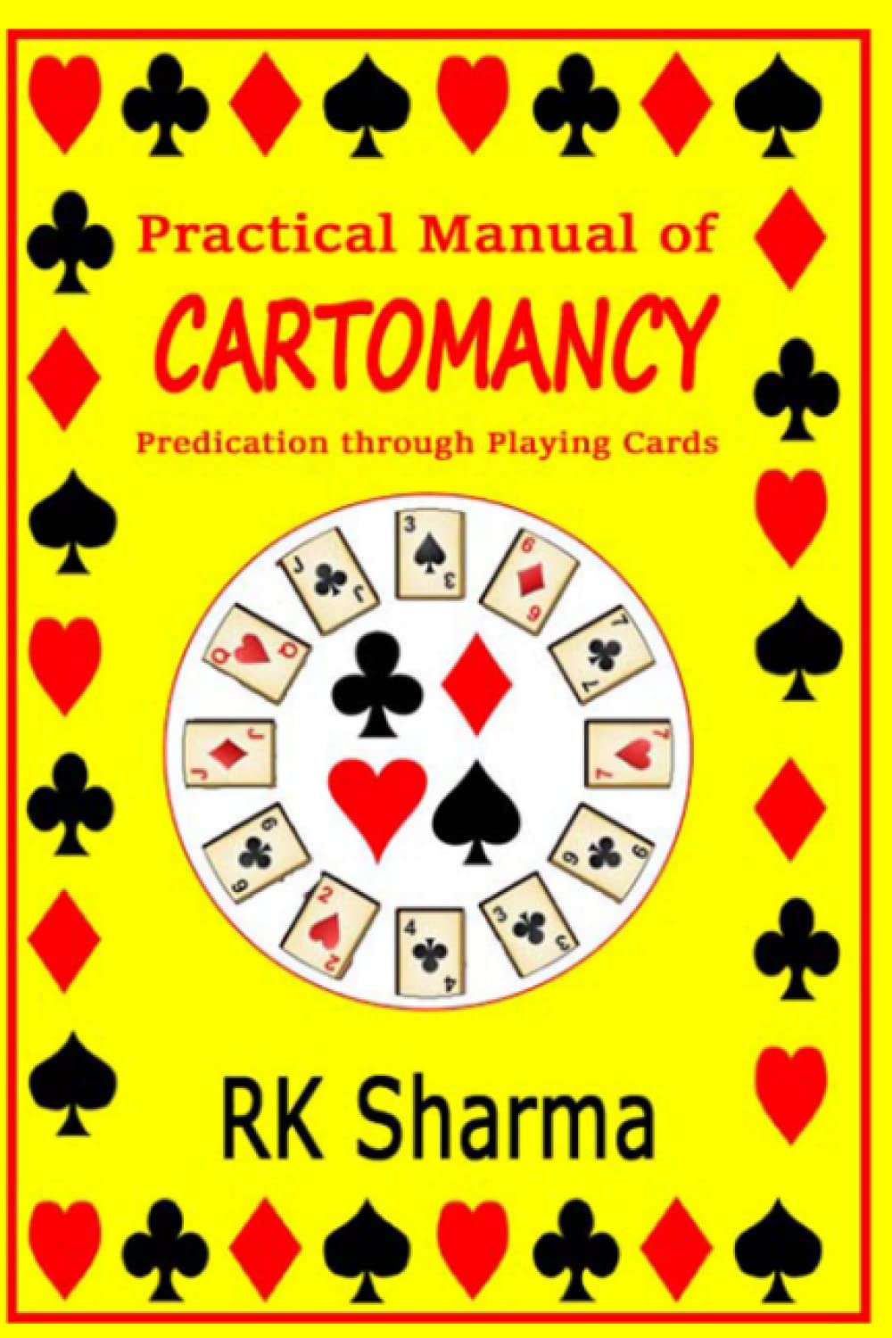 Practical Manual of Cartomancy: Prediction Through Playing Cards ...