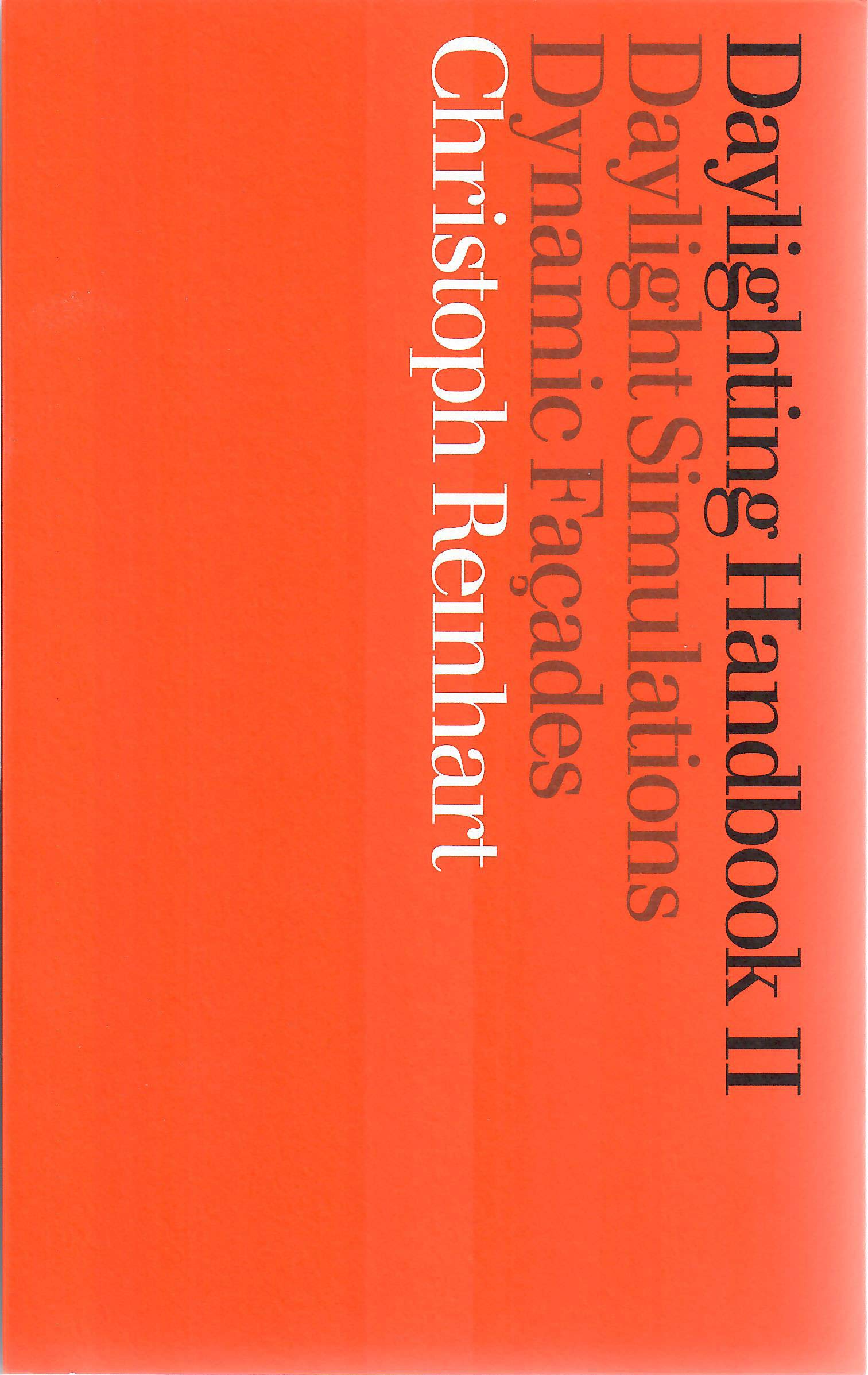 Daylighting Handbook II: Christoph Reinhart: 9780578407098: Amazon.com ...
