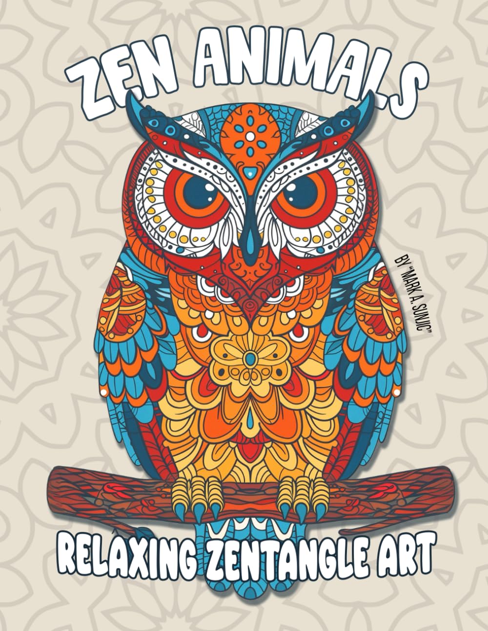 Amazon.com: Zen Animals: Relaxing Zentangle Art. Zen Animals Coloring ...