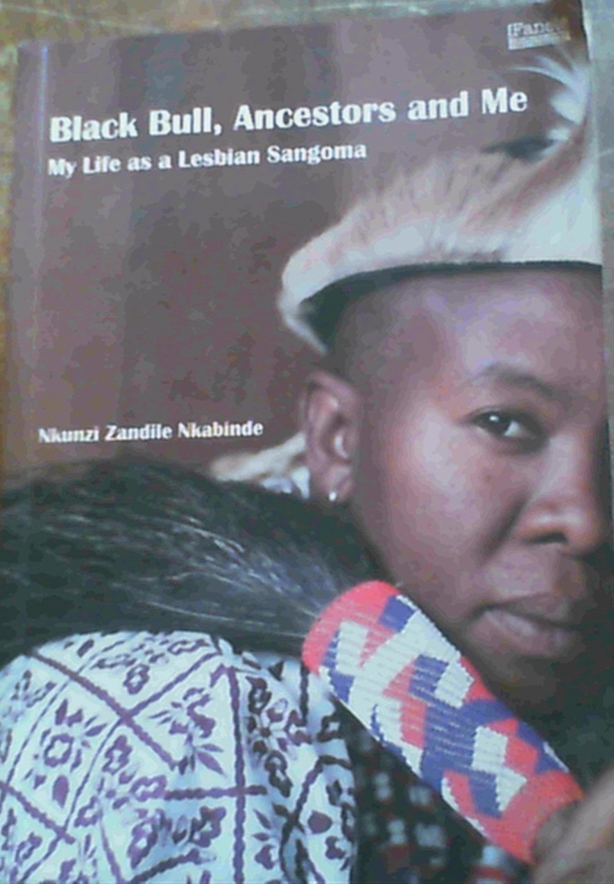 Black bull, ancestors and me: My Life As a Lesbian Sangoma: Amazon.co ...