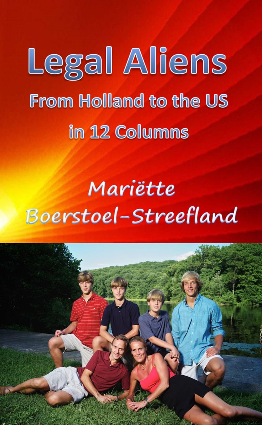 Legal Aliens: From Holland To America In 12 Columns: Boerstoel ...