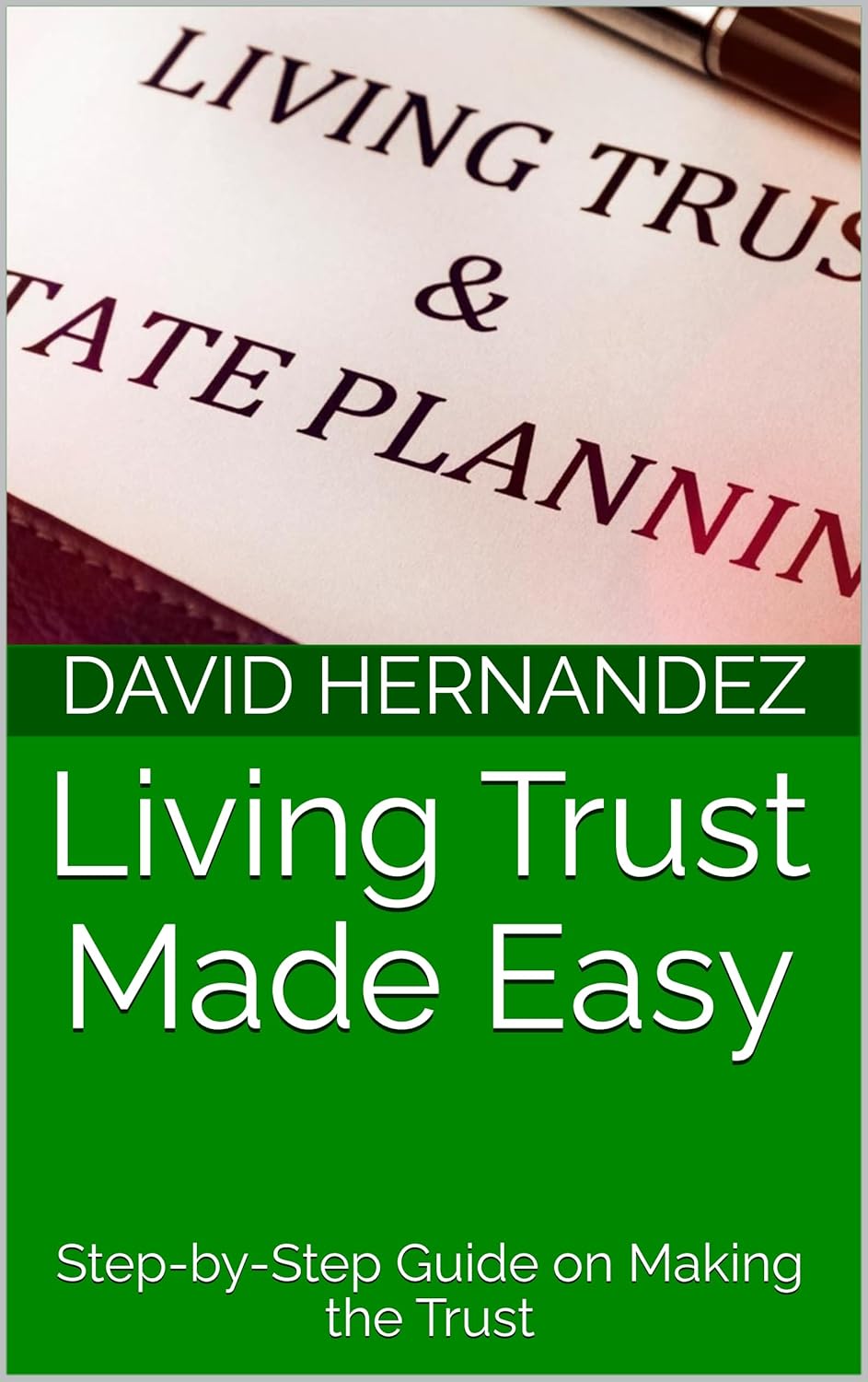 Amazon.com: Living Trust Made Easy: Step-by-Step Guide on Making the ...