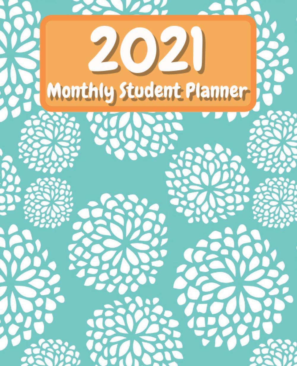 Amazon.com: 2021 Monthly Student Planner: 2021 Monthly Student Planner ...