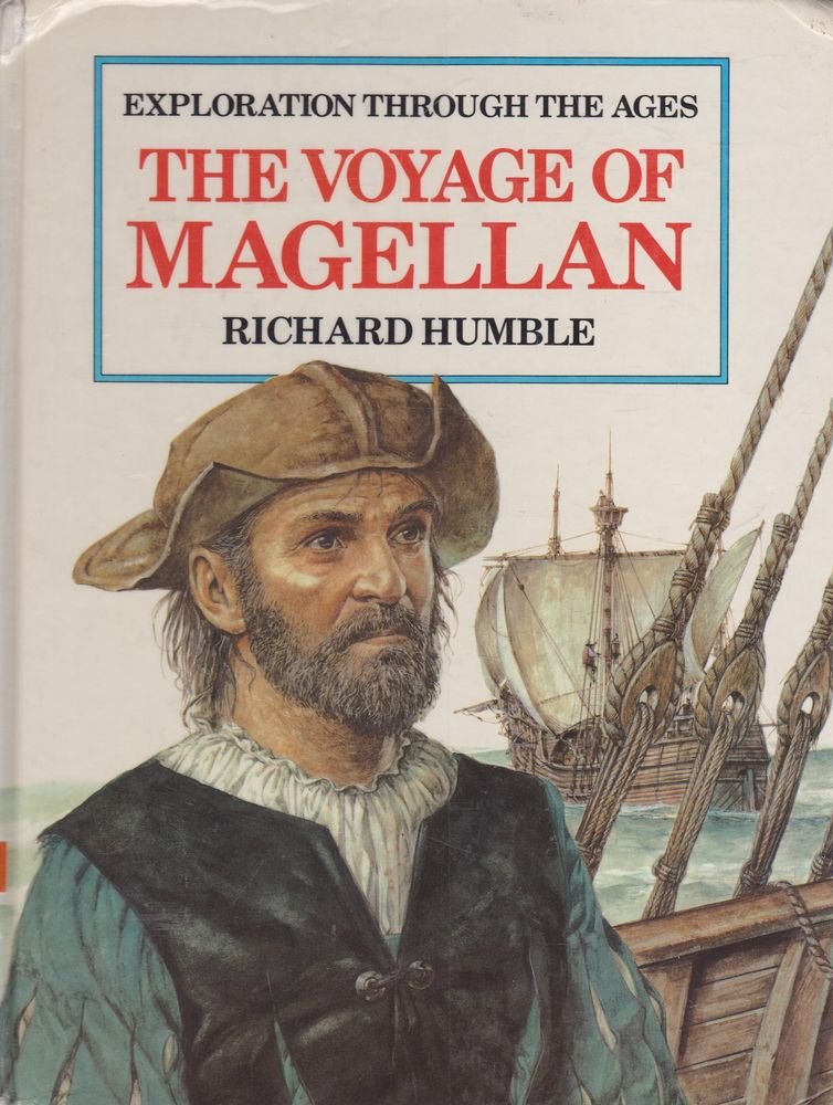 Voyage of Magellan (Exploration Through the Ages): Humble, Richard ...