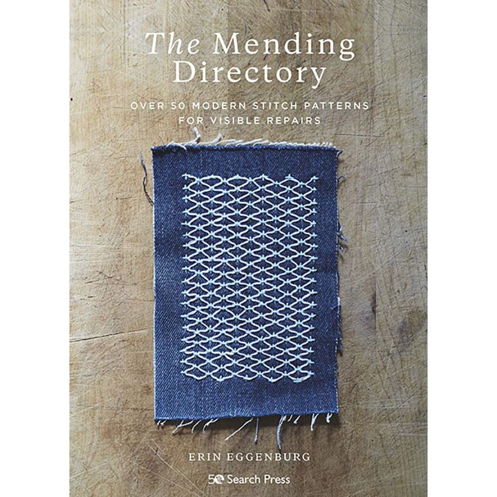The Mending Directory: Over 50 modern stitch patterns for visible ...