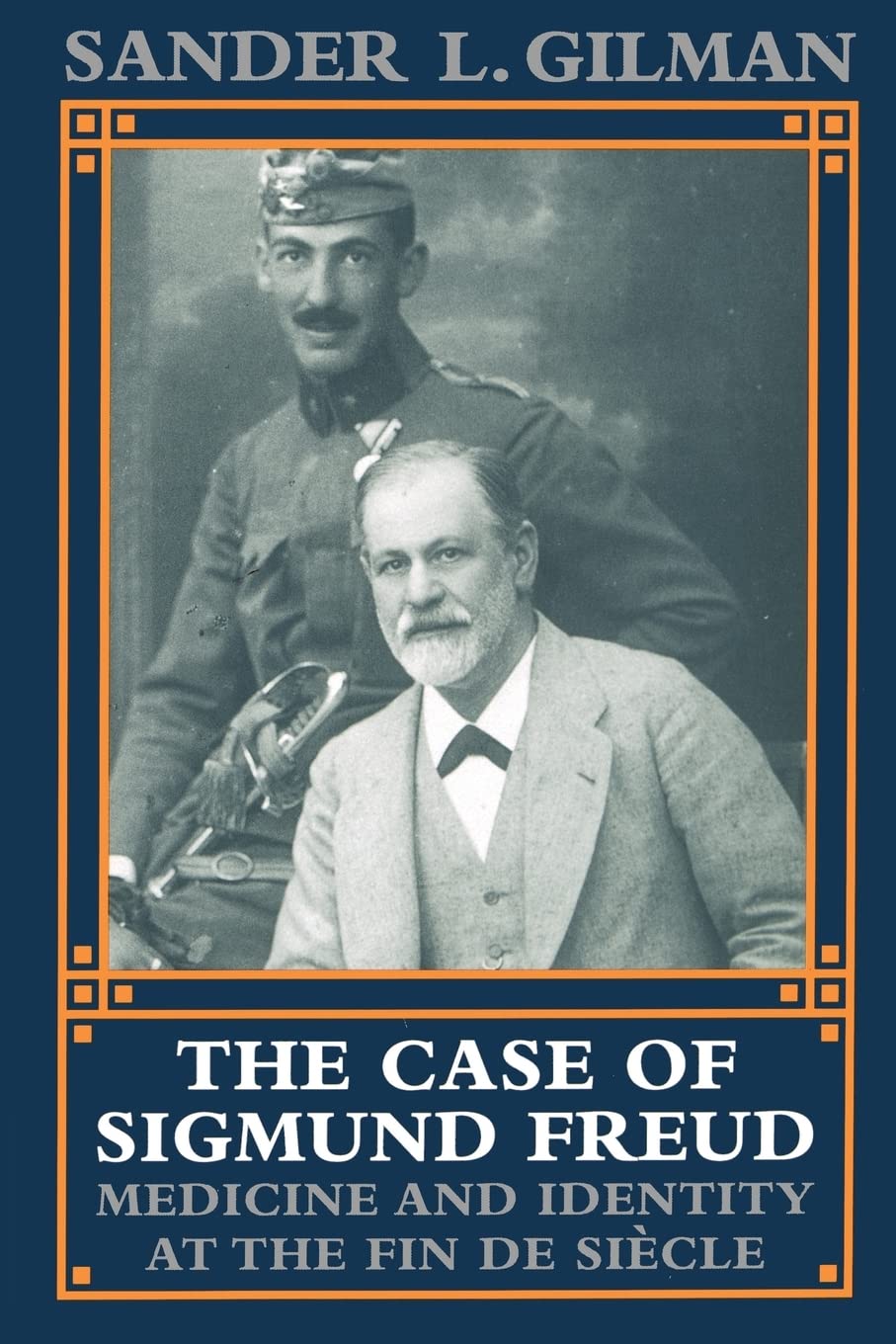 The Case of Sigmund Freud: Medicine and Identity at the Fin de Siècle ...