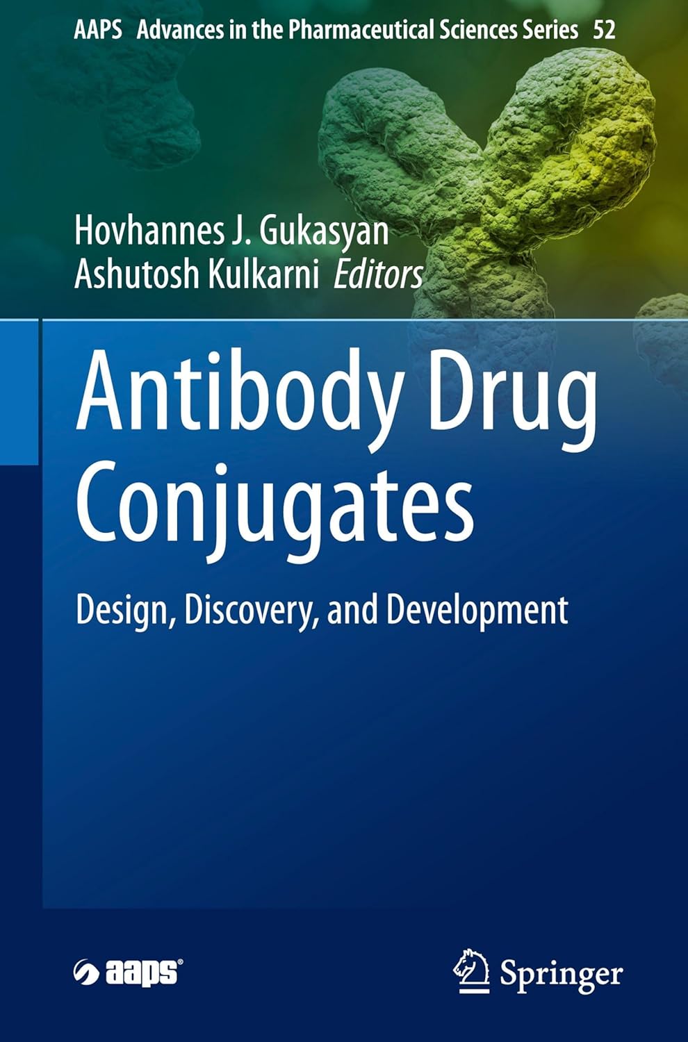 Antibody Drug Conjugates: Design, Discovery, and Development (AAPS ...