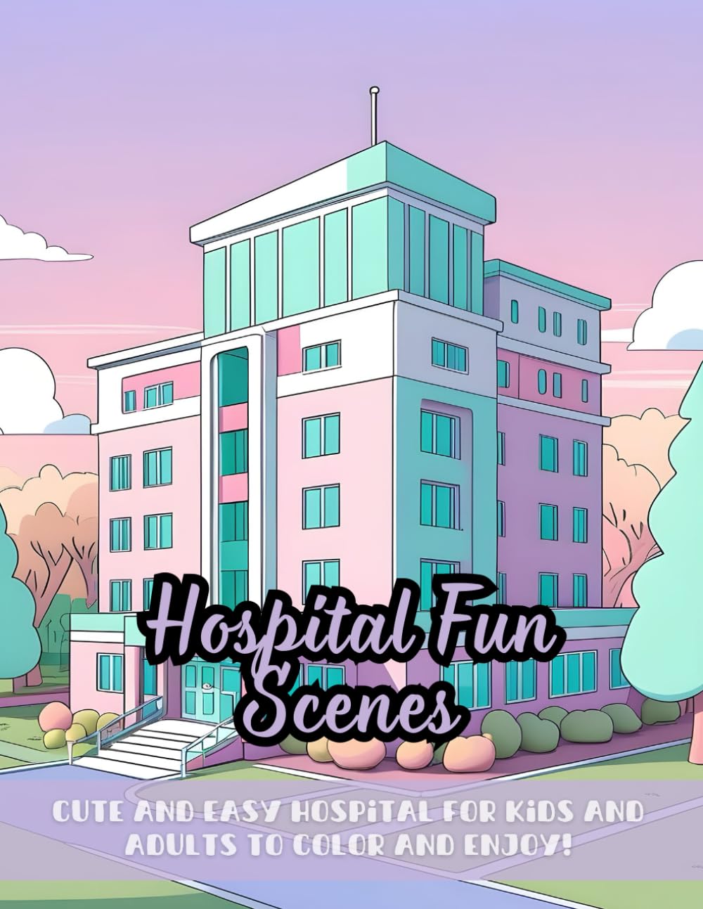 Hospital Fun Scenes: Hospital Coloring Book for Kids, Cartoon Hospital ...