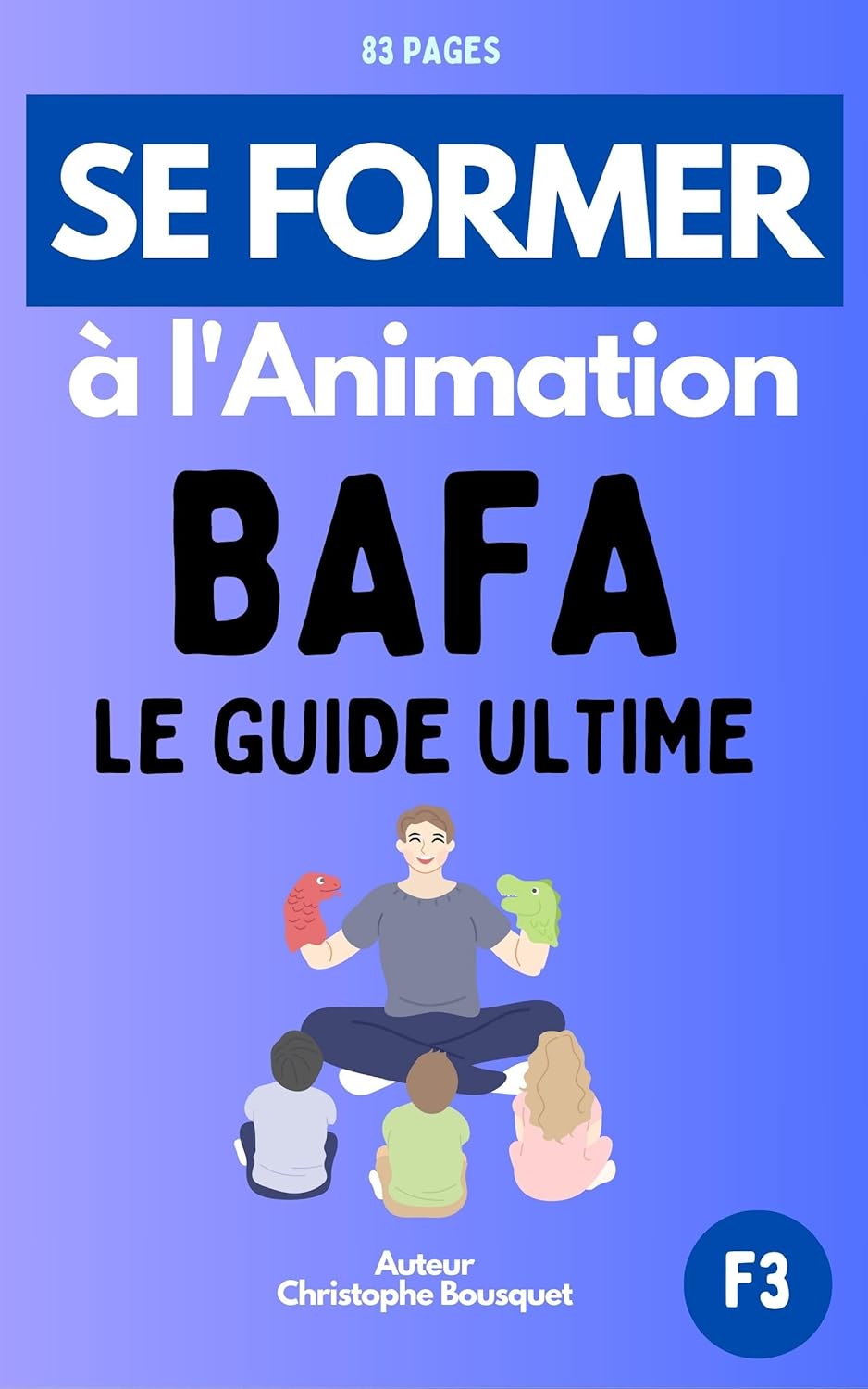 SE FORMER À L'ANIMATION, BAFA, le Guide Ultime : Tout savoir sur le ...