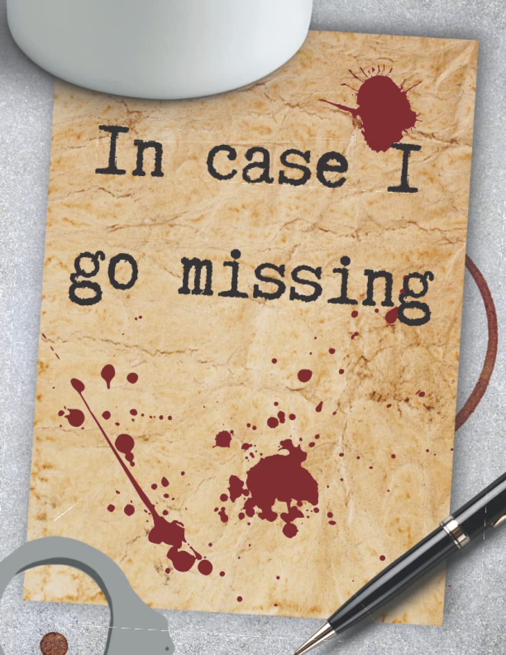 In case I go missing: A missing persons organisation book for true ...