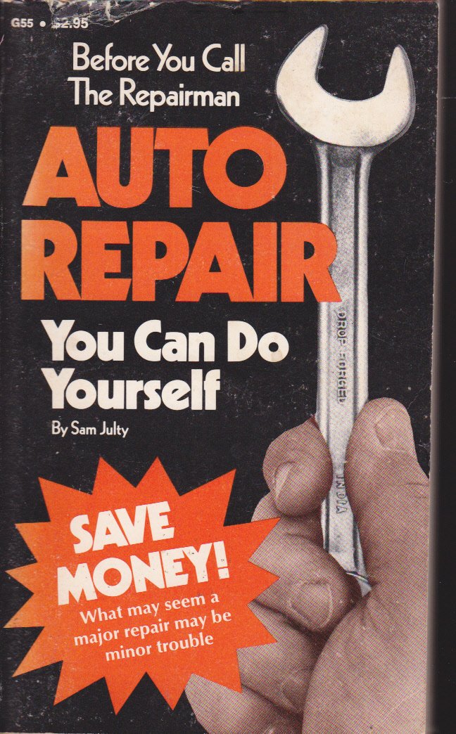 Auto repair you can do yourself: Julty, Sam: Amazon.com: Books