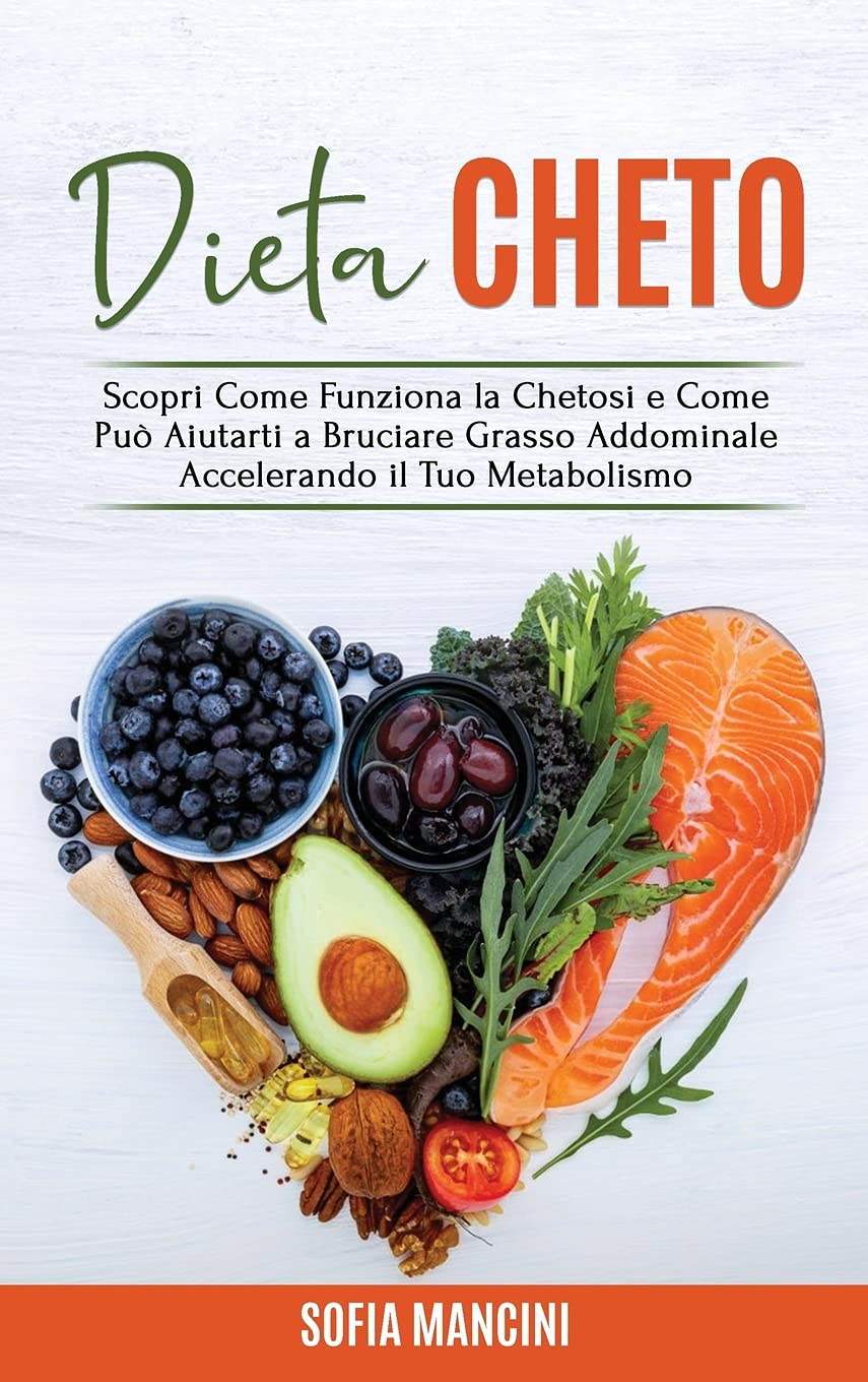 Buy Dieta Cheto: Scopri Come Funziona la Chetosi e Come Può Aiutarti a ...