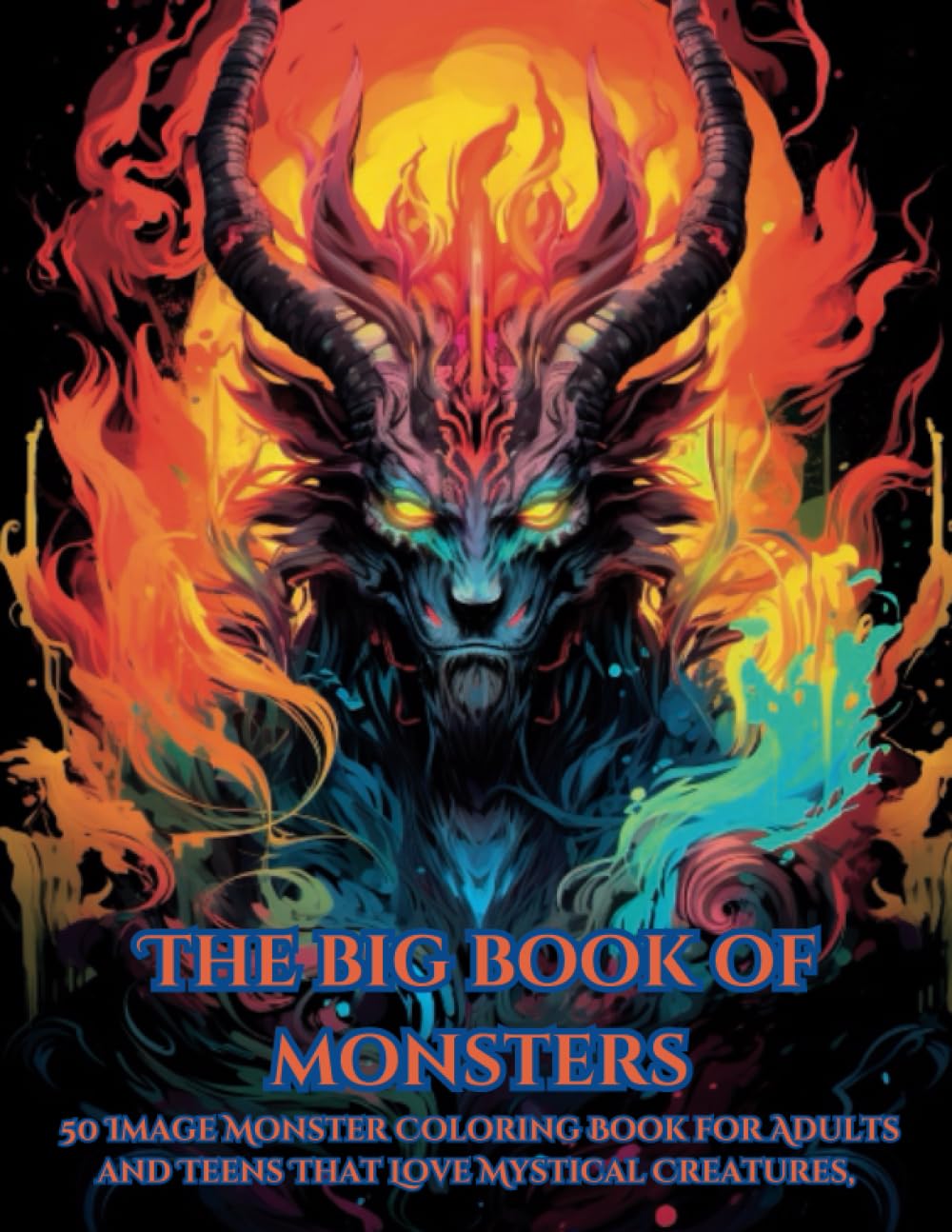 The Big Book of Monsters: 50 Image Monster Coloring Book for Adults and ...