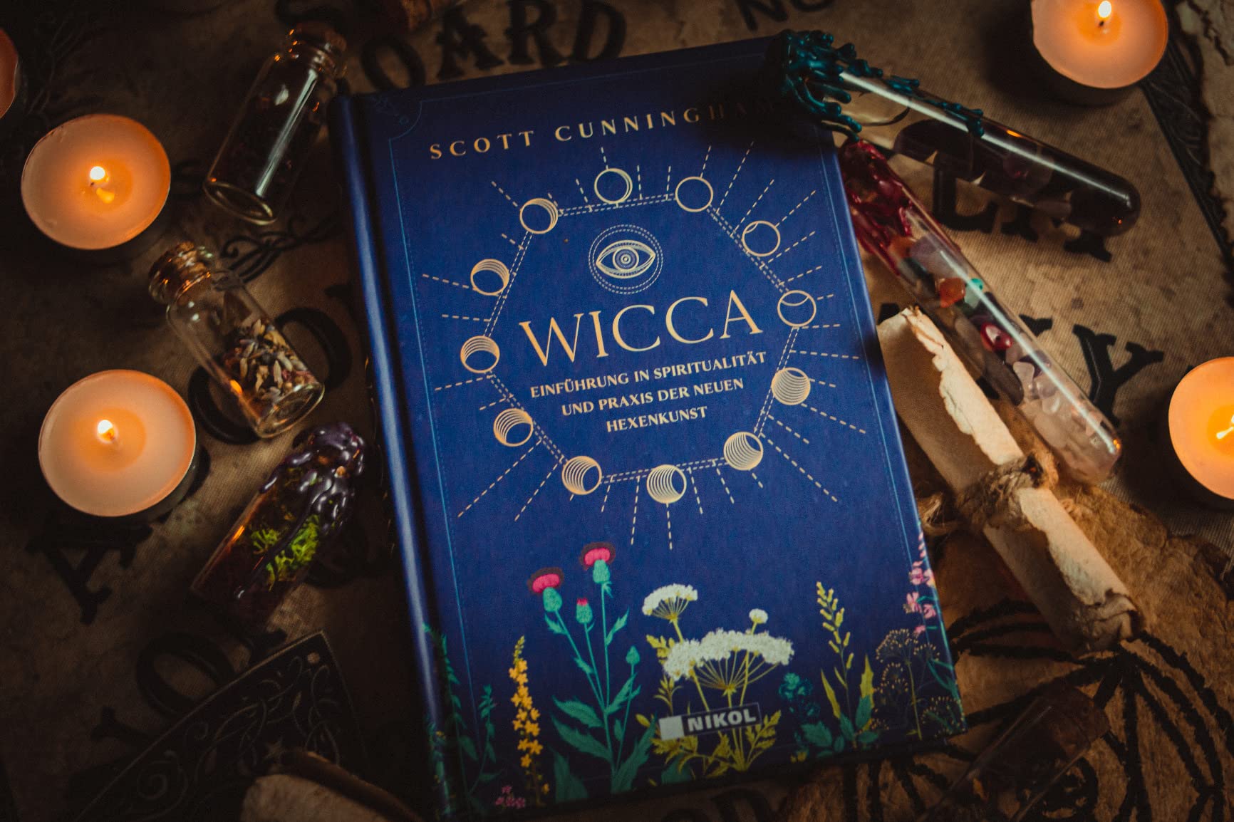 Wicca: Einführung in die Spiritualität und Praxis der Neuen Hexenkunst ...