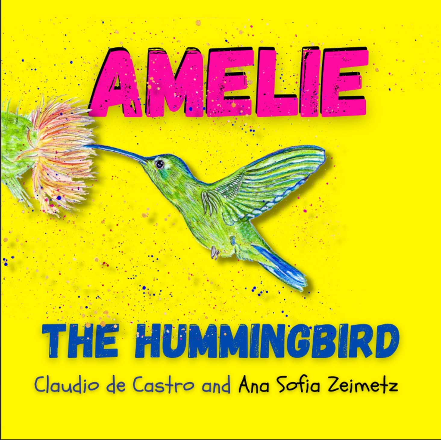 AMELIE the Hummingbird : An Amazing Children’s Story / Books for kids ...