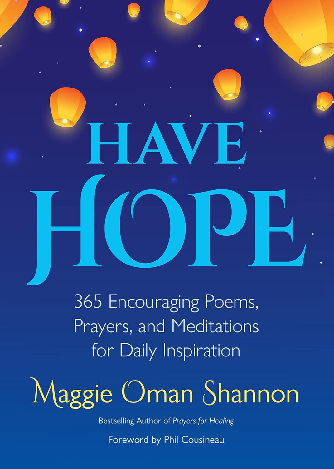 Have Hope: 365 Encouraging Poems, Prayers, and Meditations for Daily ...