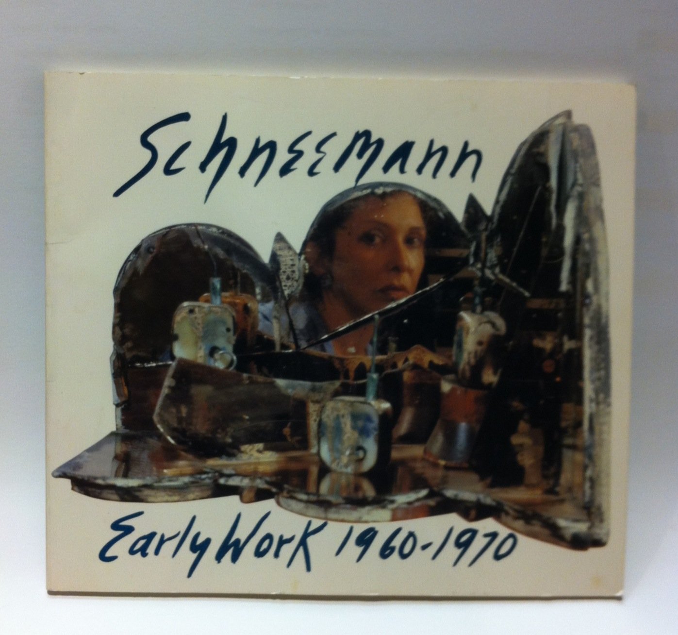 Carolee Schneemann: Early work 1960/1970: Schneemann, Carolee ...