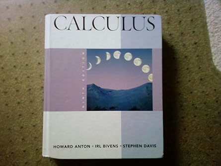 Calculus: Anton, Howard, Bivens, Irl, Davis, Stephen, Polaski, Thomas ...