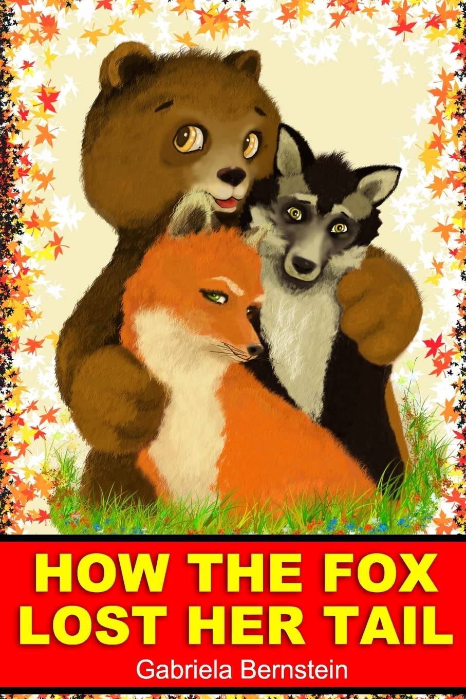 How the fox lost her tail.: Bernstein, Gabriela: 9781482532593: Amazon ...