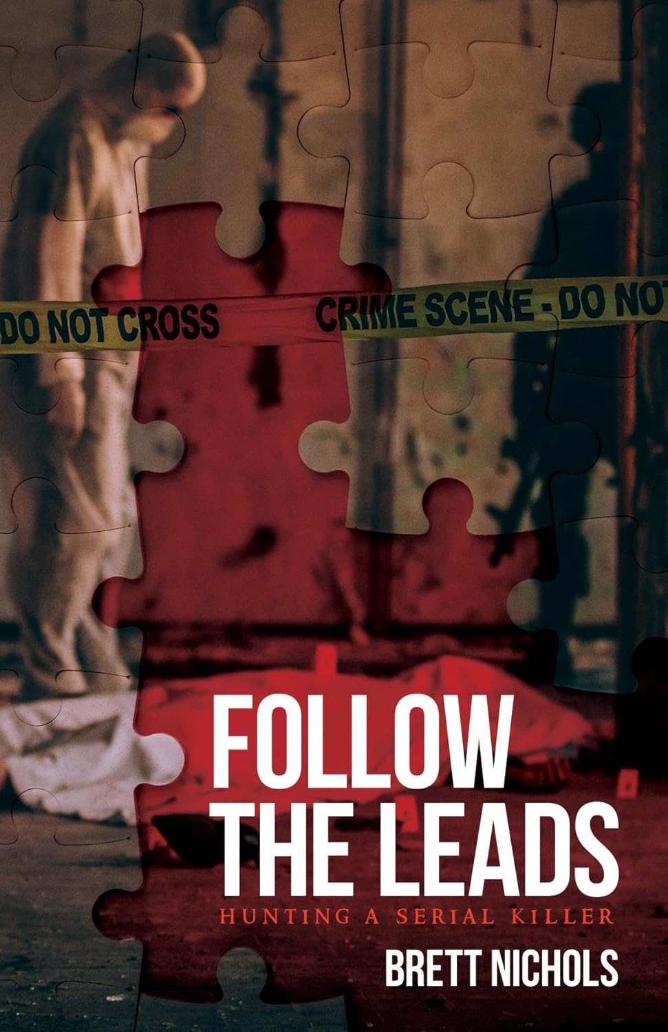 Follow the Leads: Hunting a Serial Killer - Kindle edition by Nichols ...