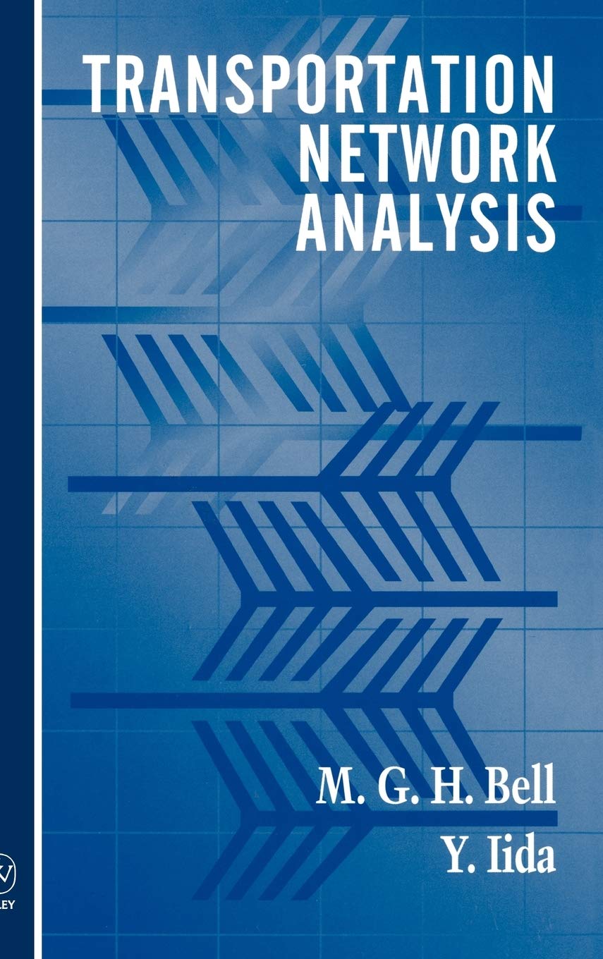 Transportation Network Analysis: Bell, M. G. H., Iida, Yasunori ...