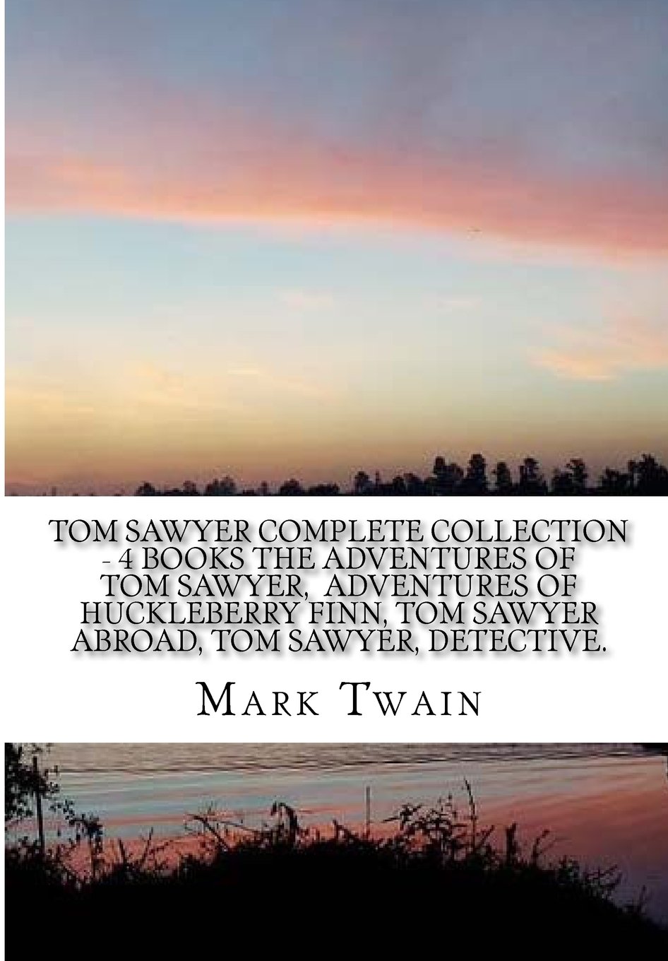 Tom Sawyer Complete Collection - 4 Books The Adventures of Tom Sawyer ...