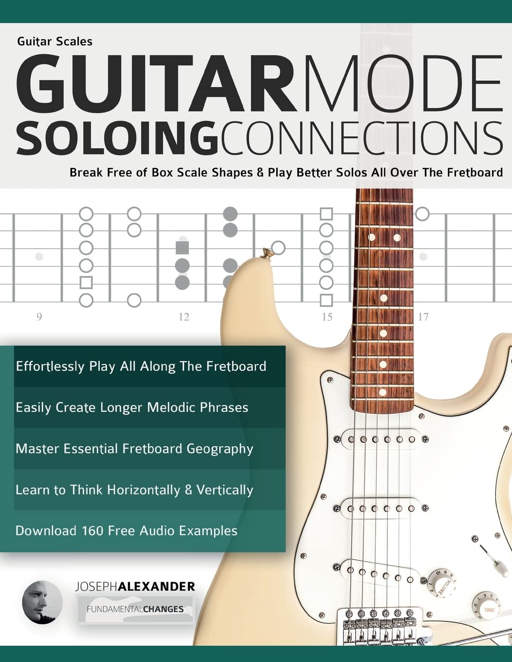 Guitar Scales: Guitar Mode Soloing Connections: Break Free of Box Scale ...