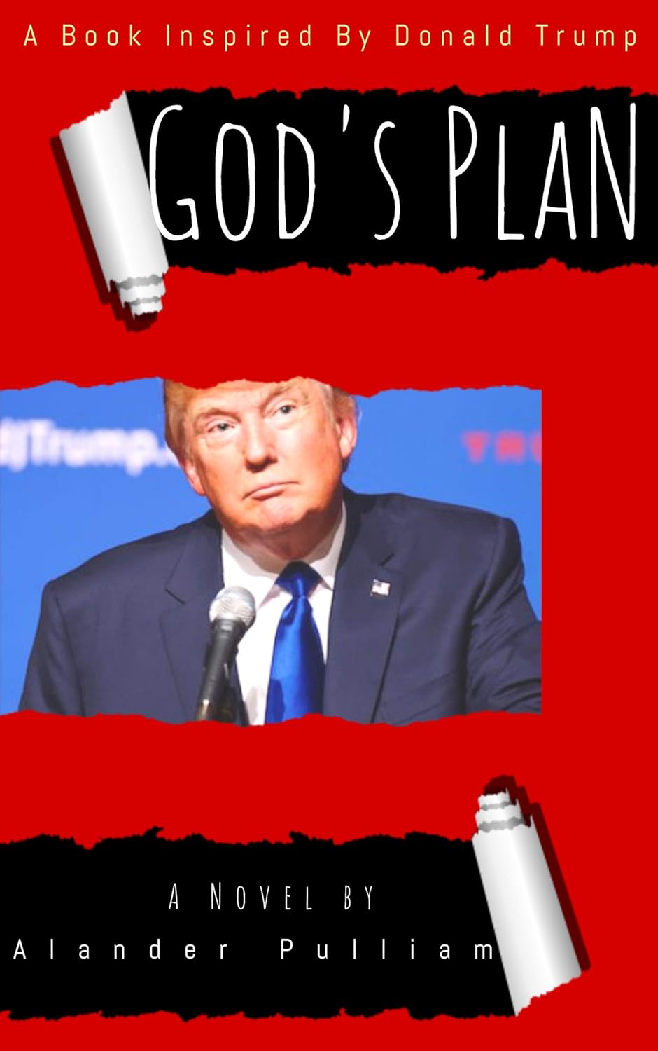 Amazon.com: God's Plan With Donald Trump eBook : Pulliam, Alander ...