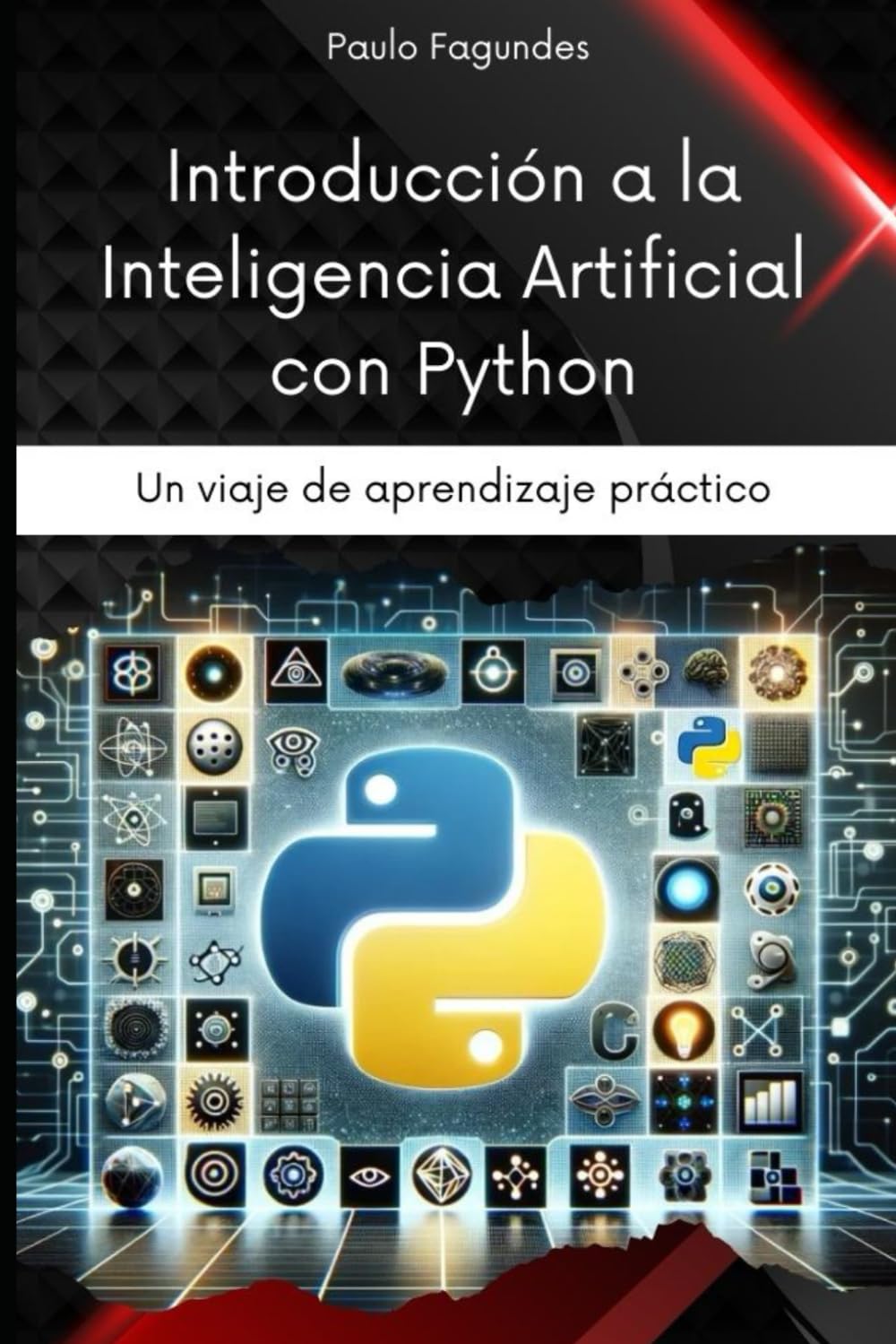 Introducción a la Inteligencia Artificial con Python: Un viaje de ...