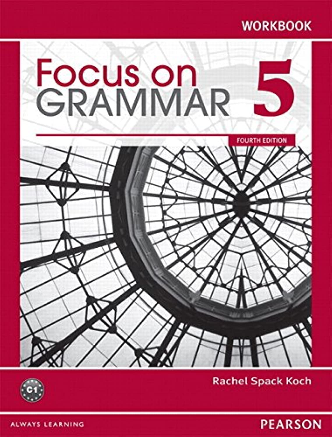 Focus on Grammar 5 Workbook - Standalone book: Rachel Spach Koch ...
