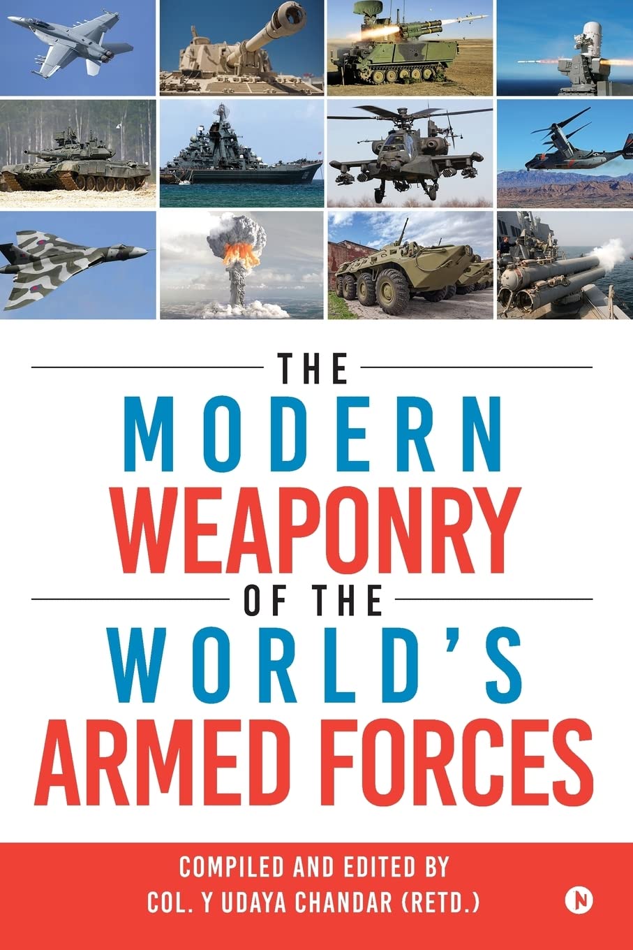 The Modern Weaponry of the World's Armed Forces: Chandar (Retd.), Col ...