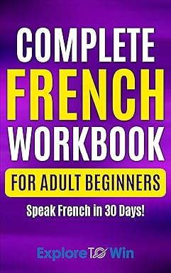 Amazon.com: Complete French Workbook for Adult Beginners: Your Proven ...