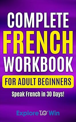 Amazon.com: Complete French Workbook for Adult Beginners: Your Proven ...