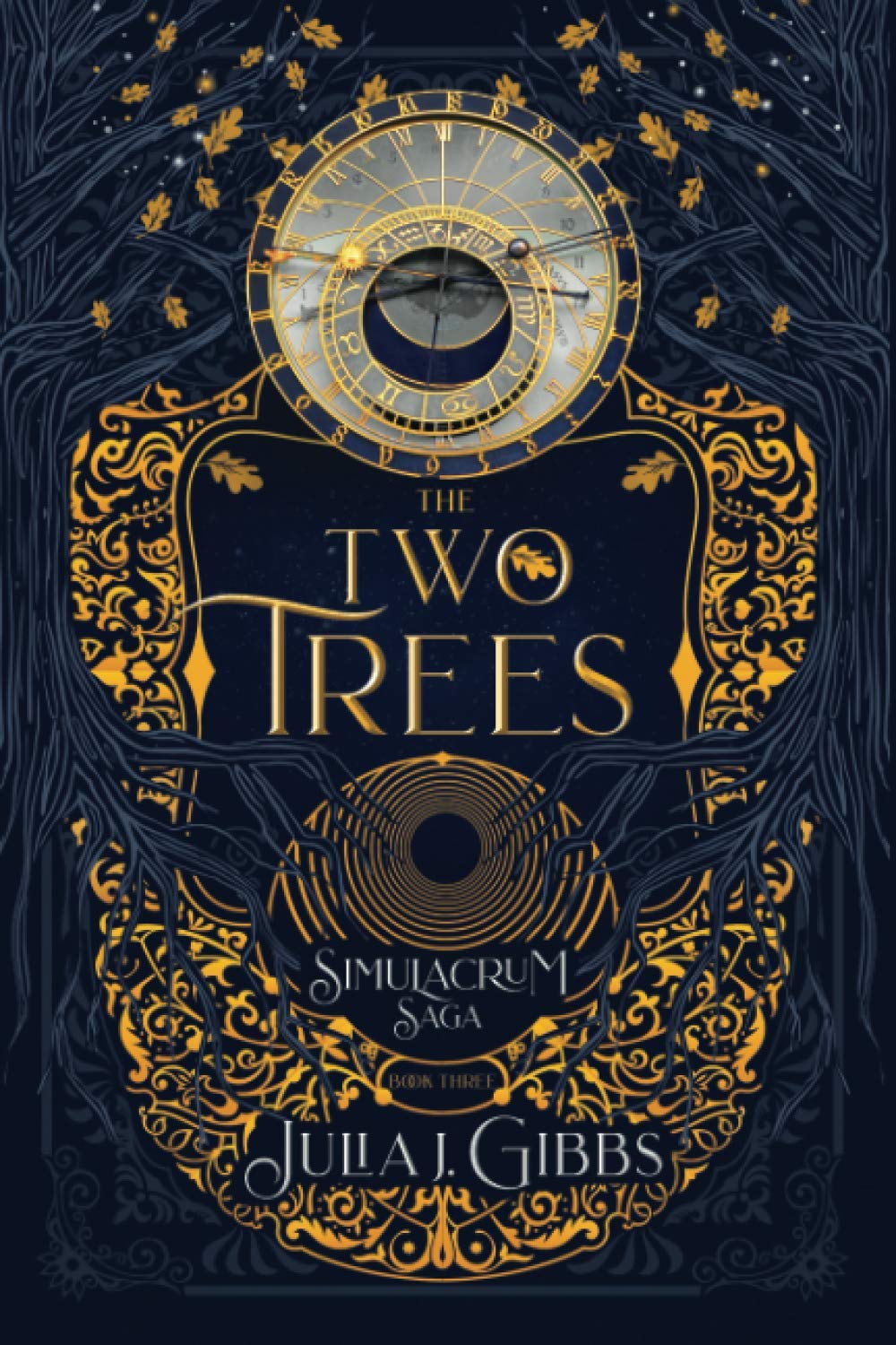 the Two Trees: Book 3 of the Simulacrum Saga: Gibbs, Julia J ...